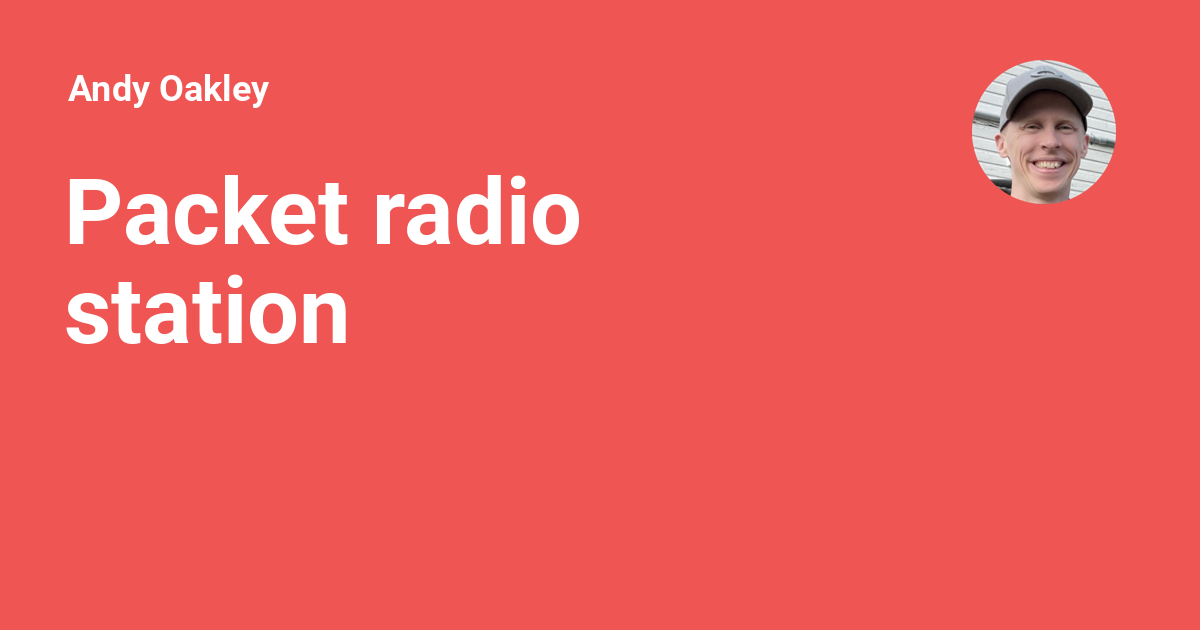 Packet radio station - Andy Oakley